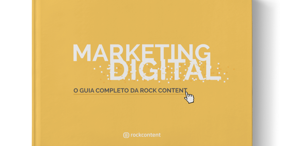 Marketing Digital: Guia Completo da Rock Content – Blog | Rhede Sistemas